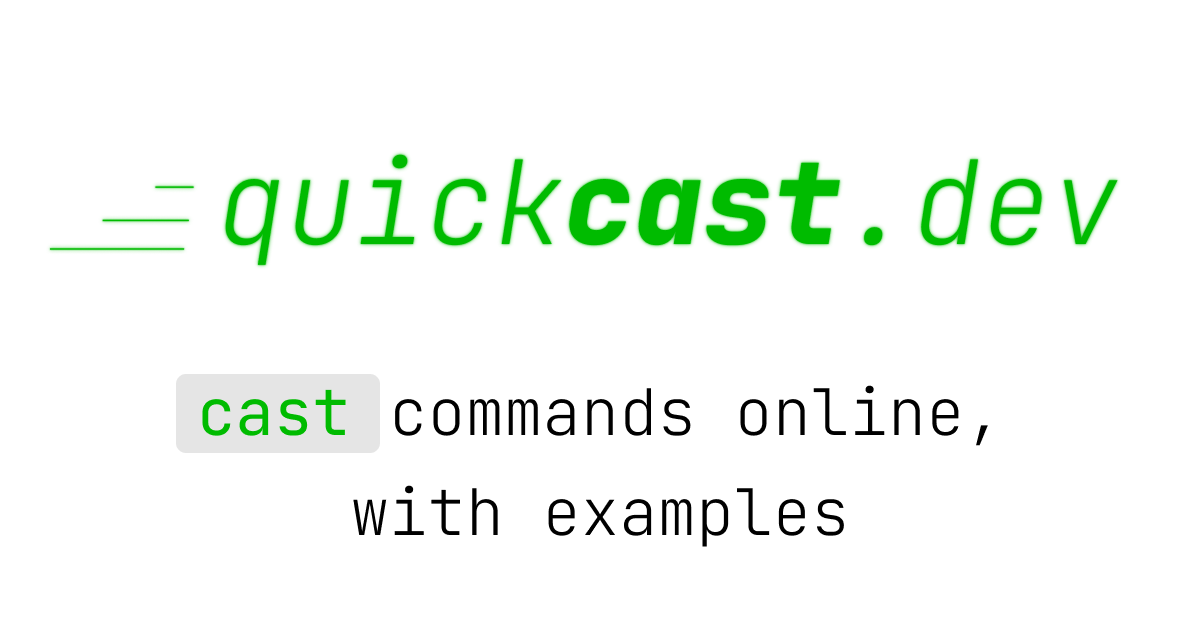 QuickCast | Foundry Cast Command Explorer